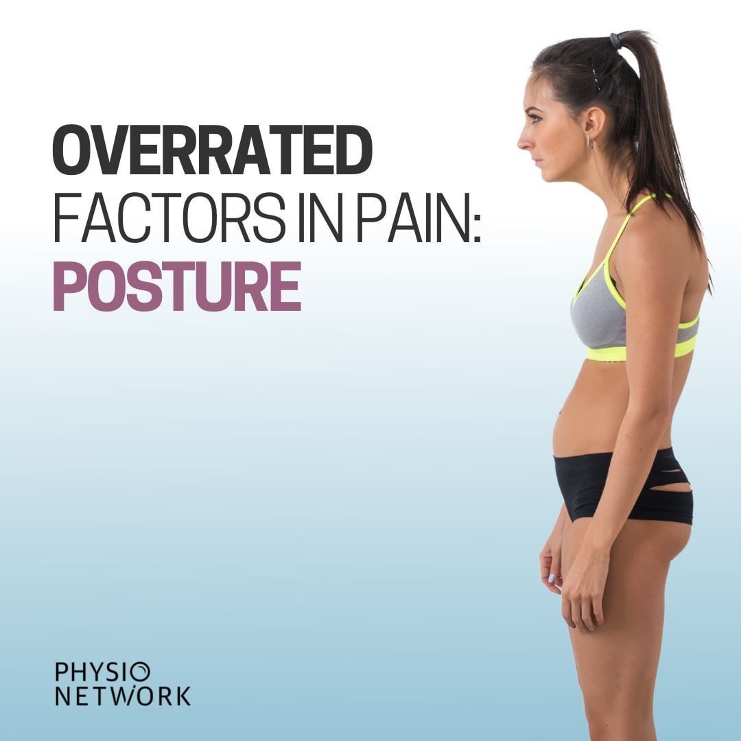 💥 Overrated Factors In Pain: Posture — Physio Network