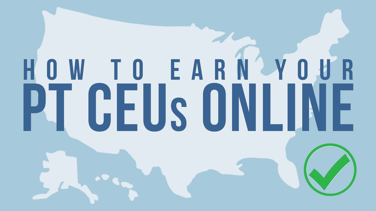 How To Earn Your Physical Therapy CEUs Online — Physio Network
